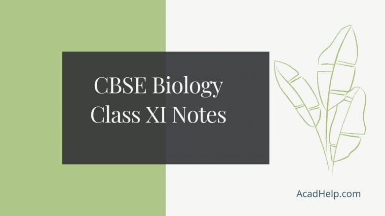 CBSE Class 11 Biology Notes Chapterwise PDF • AcadHelp